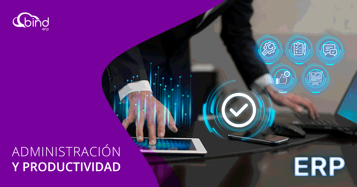 ¿Cómo elegir el sistema ERP ideal para tu empresa? - Bind ERP