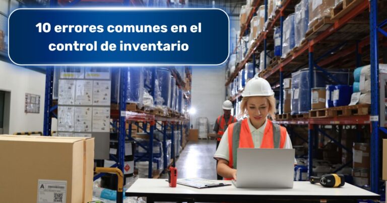 10 errores comunes en el control de inventarios y cómo evitarlos - Bind ERP